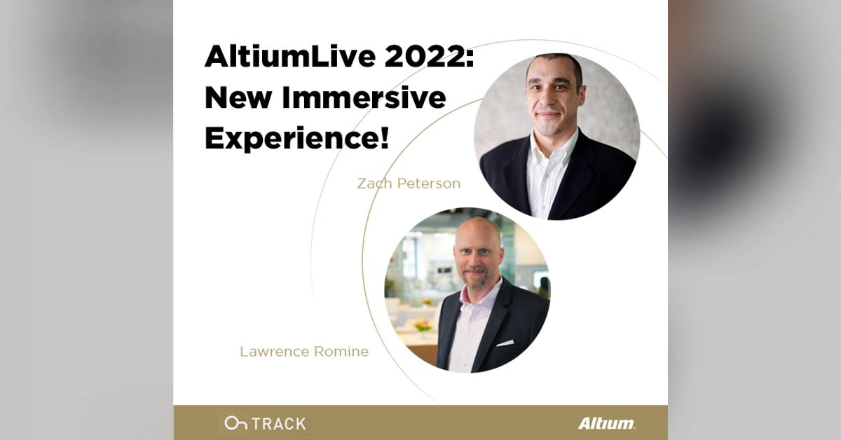 AltiumLive 2022: Learn, Connect, and Get Inspired | OnTrack: The PCB ...
