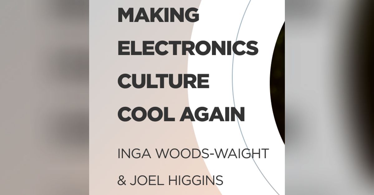 Making Electronics Culture Cool Again: The Circuit Pulse Show | OnTrack ...
