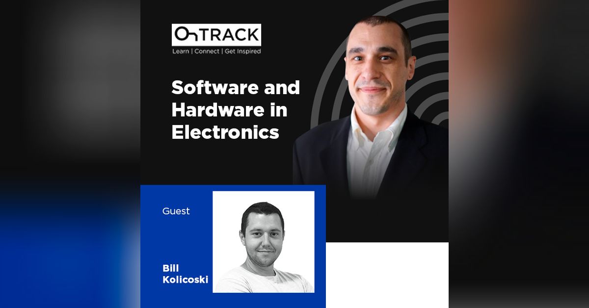 Making Codes Tangible Through Electronic Projects | OnTrack: The PCB Design Podcast