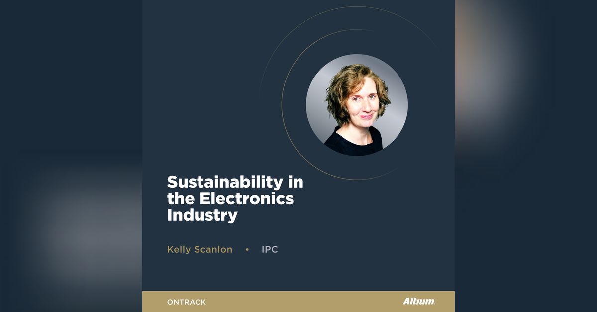 Kelly Scanlon | OnTrack: The PCB Design Podcast