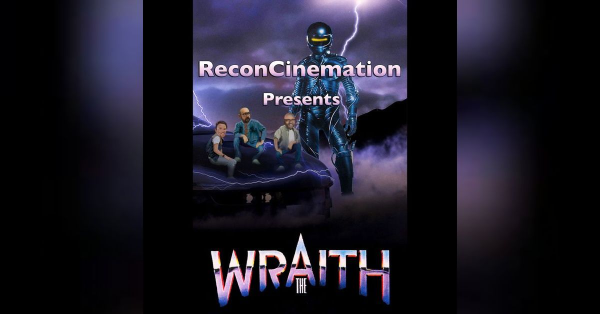 The Wraith | ReconCinemation