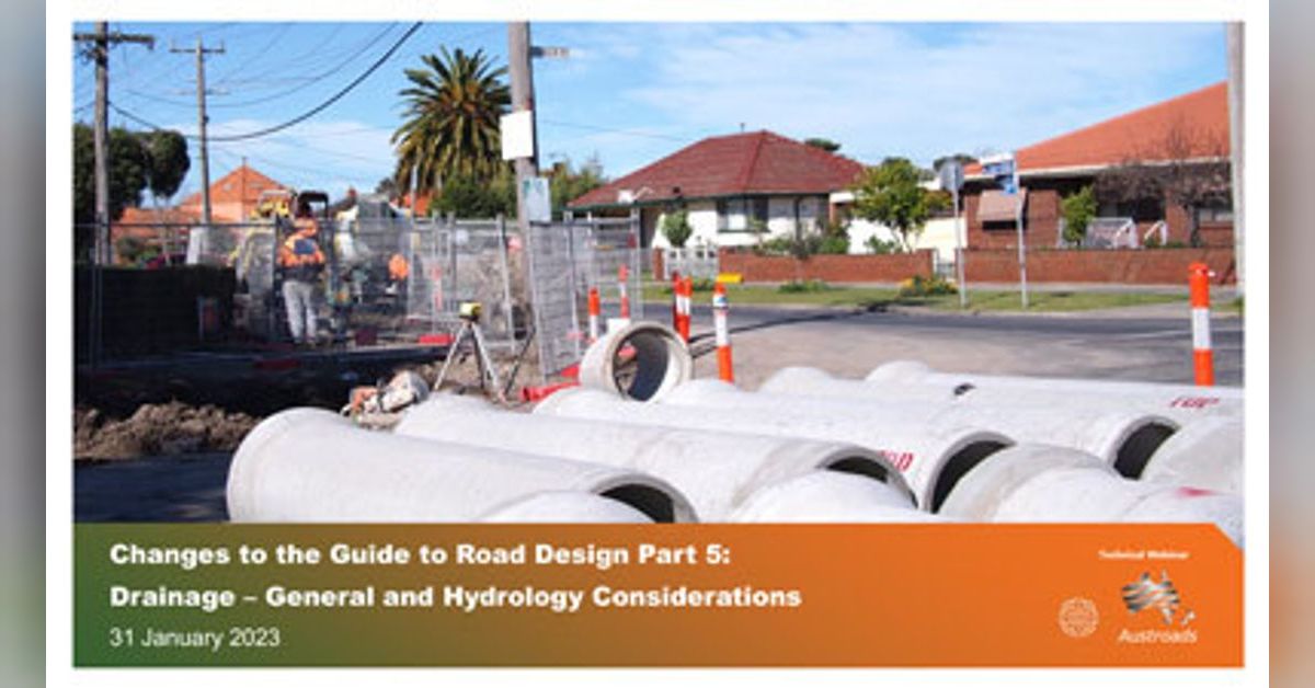 Changes to the Guide to Road Design Part 5: Drainage – General and ...
