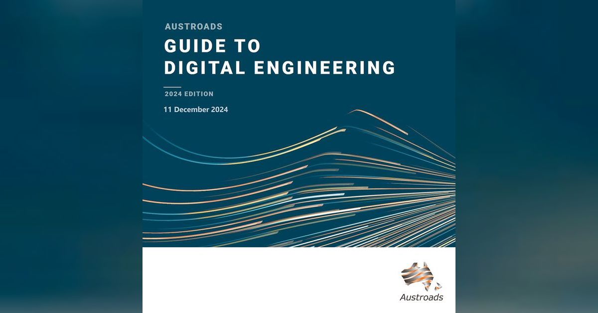 Austroads Guide to Digital Engineering | Austroads: Transport Research ...