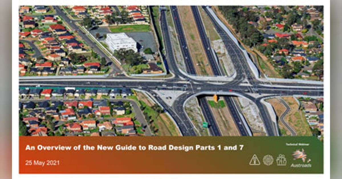 An Overview of the New Guide to Road Design Parts 1 and 7 | Austroads ...