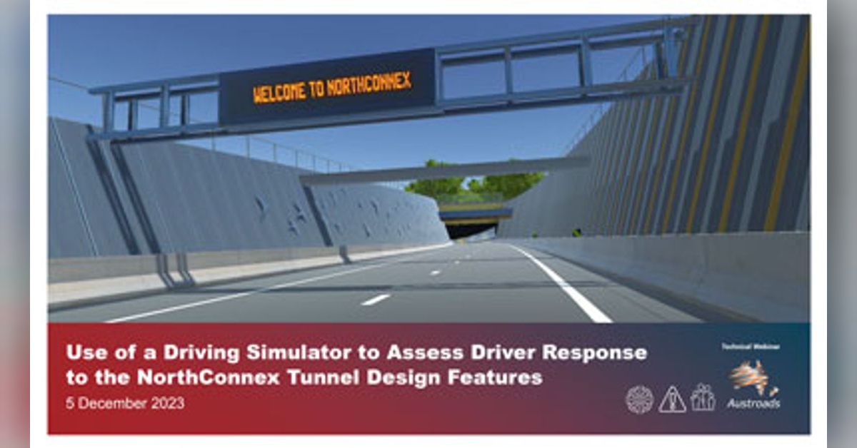 Use of a Driving Simulator to Assess Driver Response to the NorthConnex ...