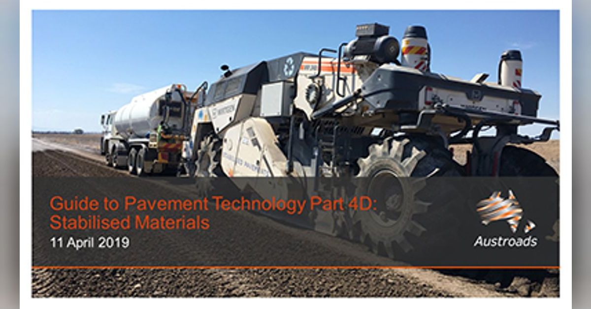 Guide to Pavement Technology Part 4D: Stabilised Materials | Austroads ...