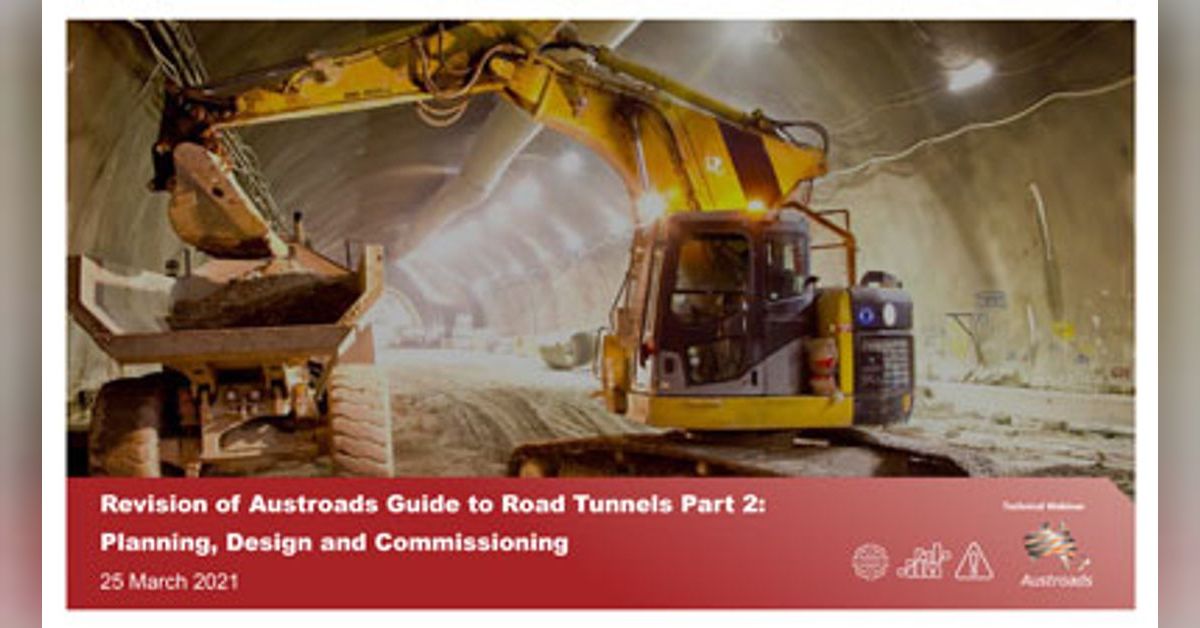 Revision of Austroads Guide to Road Tunnels Part 2: Planning, Design ...