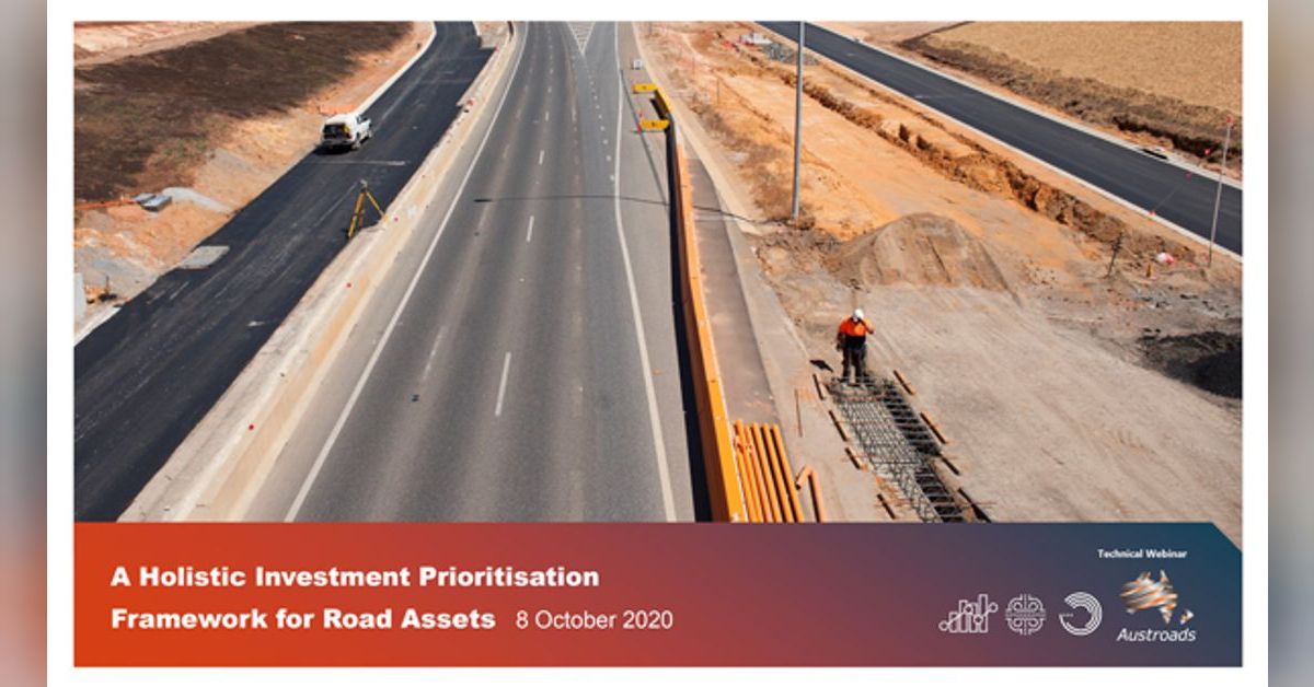A Holistic Investment Prioritisation Framework for Road Assets ...