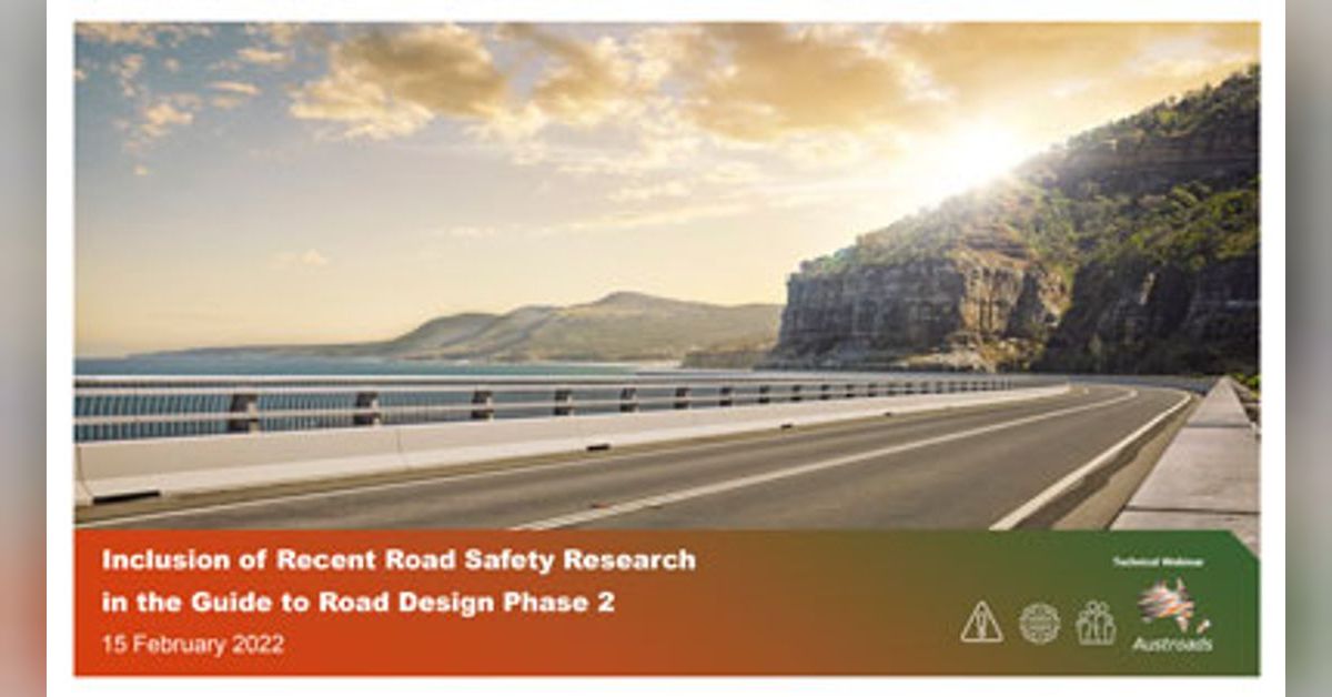 Inclusion of Recent Road Safety Research in the Guide to Road Design ...