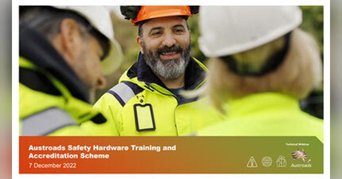 Austroads Safety Hardware Training and Accreditation Scheme | Austroads ...