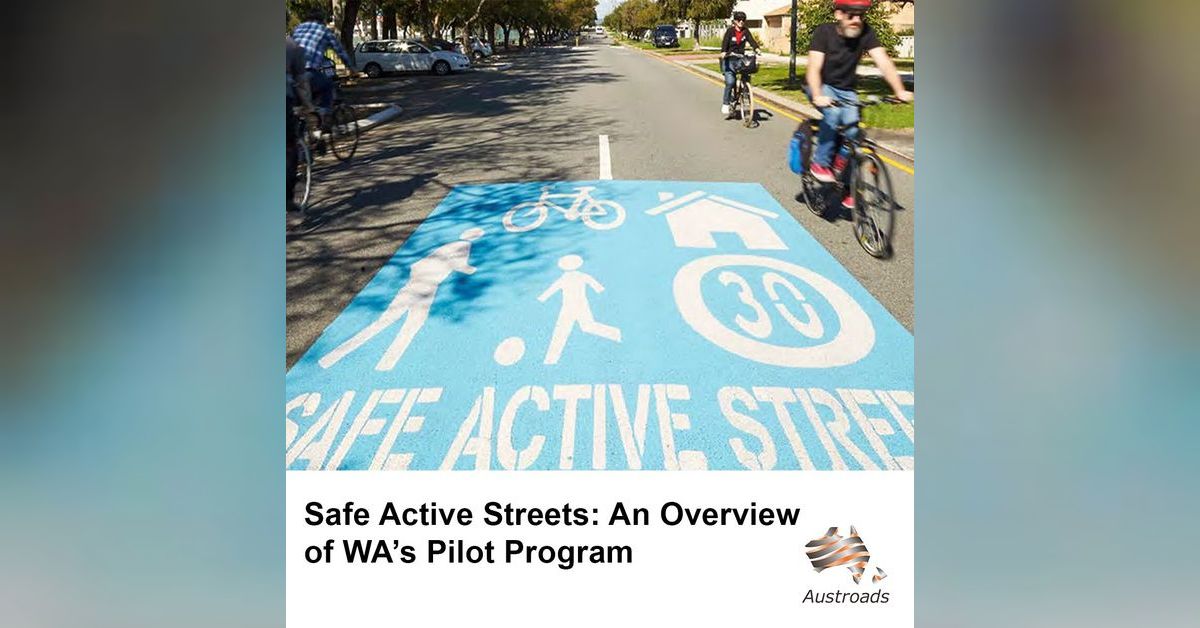 Safe Active Streets – An Overview of WA's Pilot Program | Austroads ...