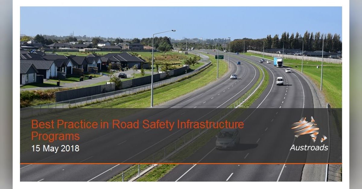 Best Practice in Road Safety Infrastructure Programs | Austroads ...