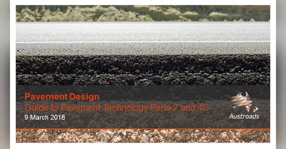 Pavement Design: Guide to Pavement Technology Parts 2 and 4C (2017 ...