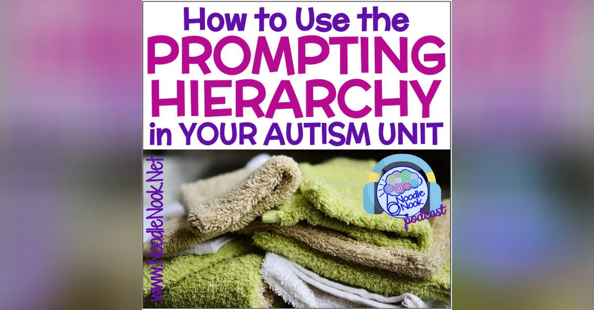 How to Use the Prompting Hierarchy | NoodleNook: A Podcast for Special ...
