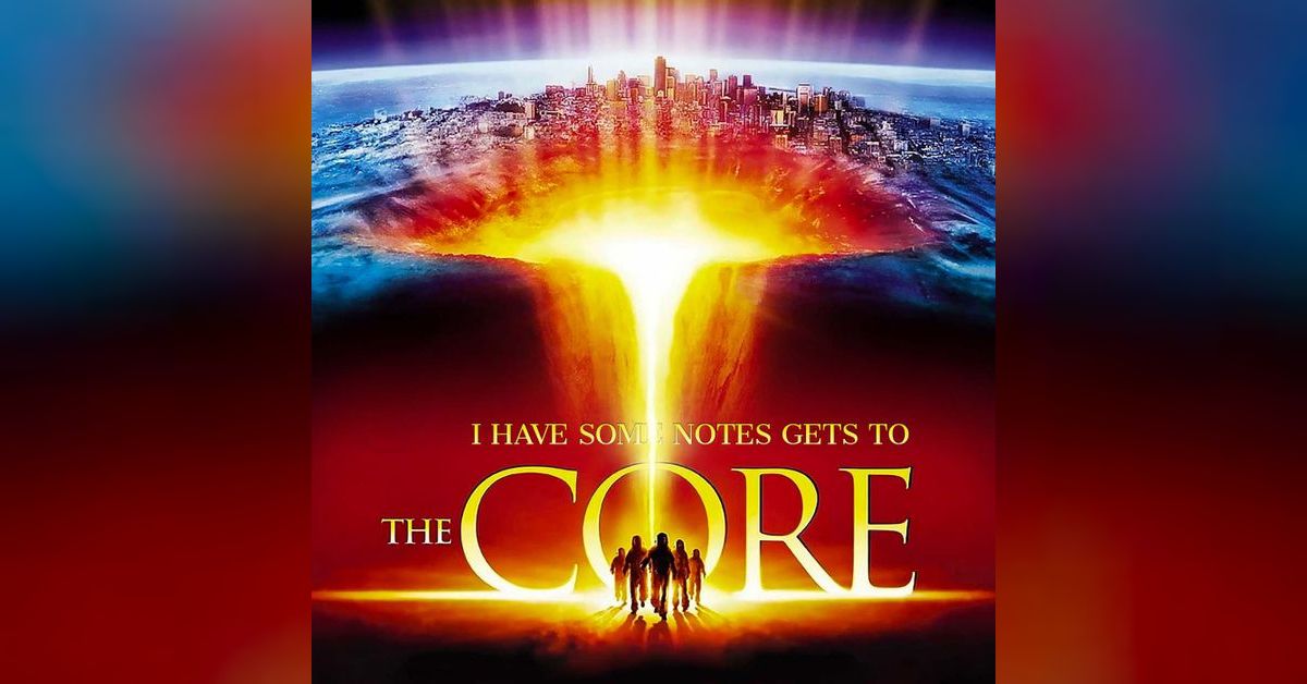 The Core | I Have Some Notes