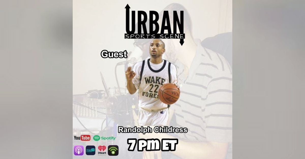 Episode 688: Chat with Wake Forest Great Randolph Childress | Urban ...