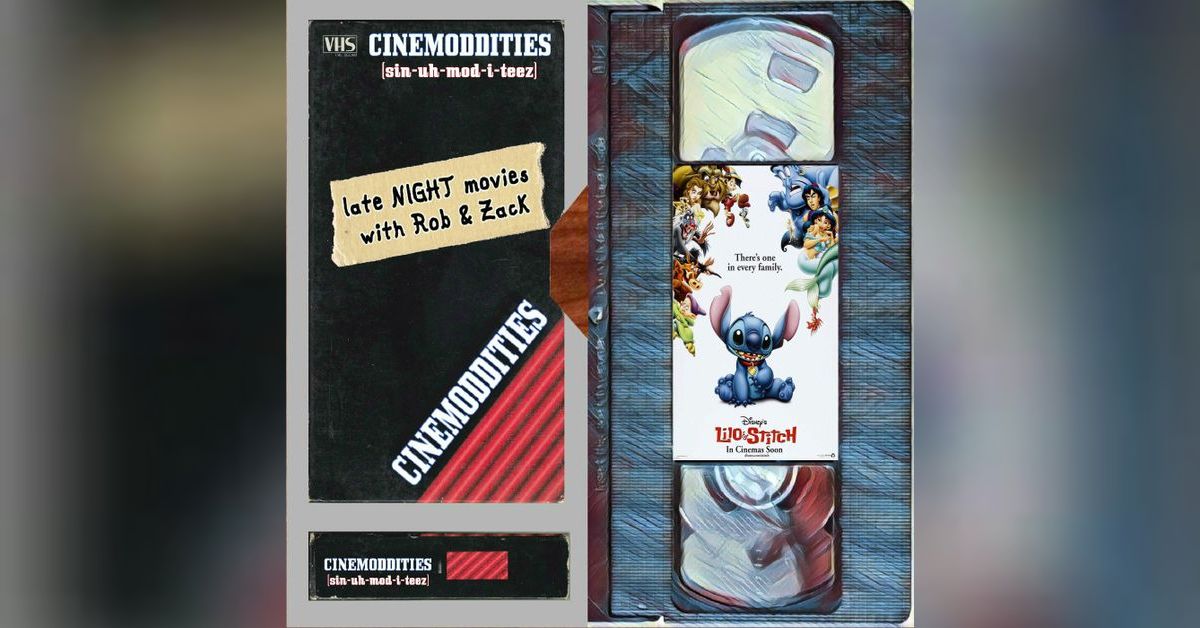 Lilo and Stitch (2002) | Cinemoddities – late NIGHT movies with Rob & Zack