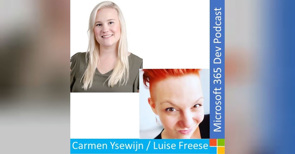 Building a Solution with Low-Code Tools with Carmen Ysewijn and Luise Freese | Microsoft 365 ...