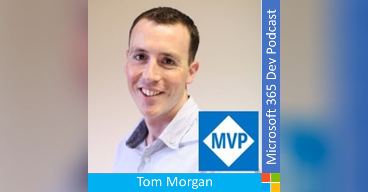 Microsoft Teams development ”plus” with Tom Morgan | Microsoft 365 ...