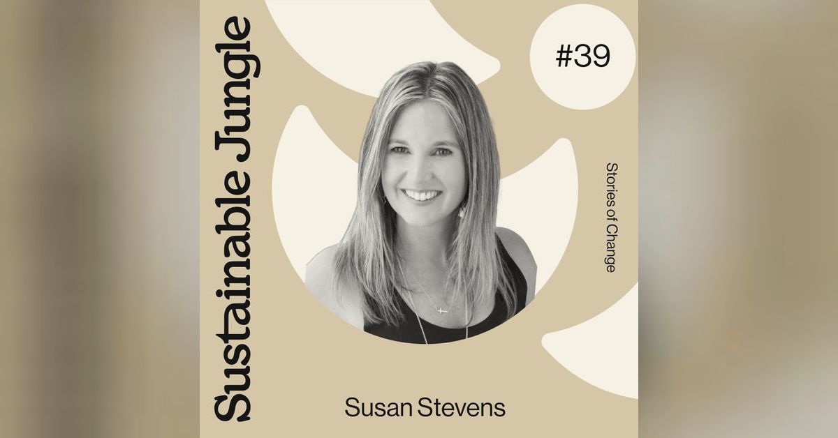 39 · SUSAN STEVENS · SHINING A LIGHT ON SUSTAINABLE BRANDS | The ...