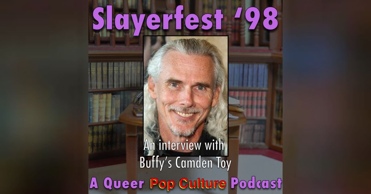 An Interview with Camden Toy | Slayerfest98 (A Buffy the Vampire Slayer ...