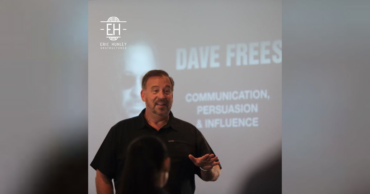 10 Tactical Persuasion Force Multipliers with Dave Frees | Unstructured