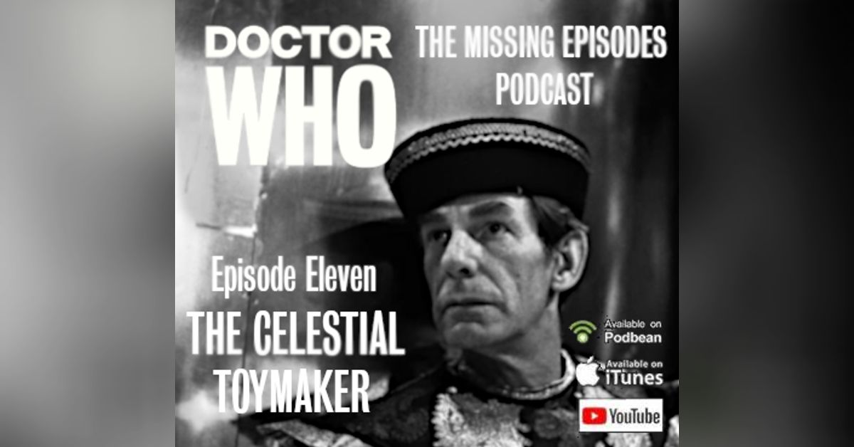 Doctor Who: The Missing Episodes Podcast - Episode 11 - The Celestial ...