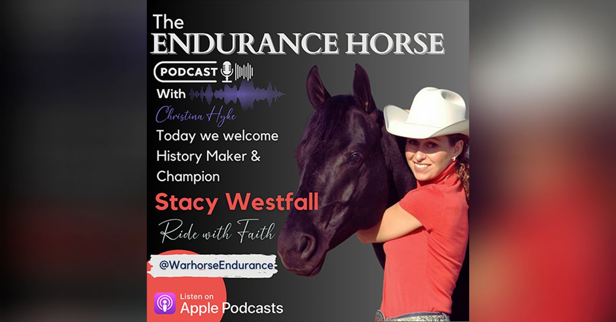 Stacy Westfall- A Modern Day Legend in Horsemanship | Endurance Horse ...