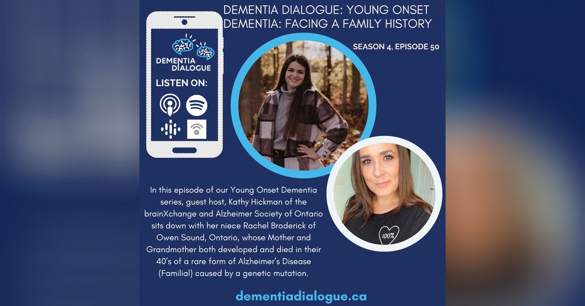 Dementia Dialogue Podcast - Season 4: Episode 50- Rachel Broderick ...