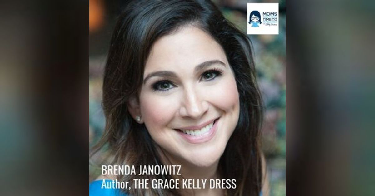 Brenda Janowitz, THE GRACE KELLY DRESS | Moms Don’t Have Time to Read Books