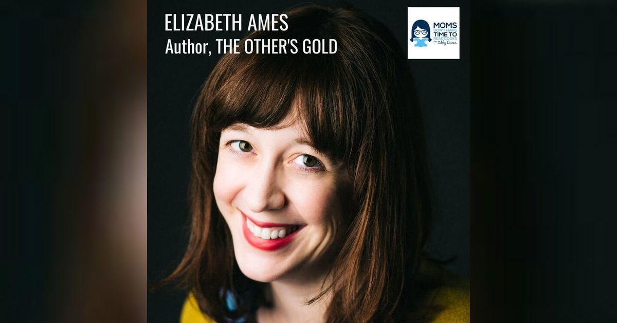 Elizabeth Ames, THE OTHER'S GOLD | Moms Don’t Have Time to Read Books