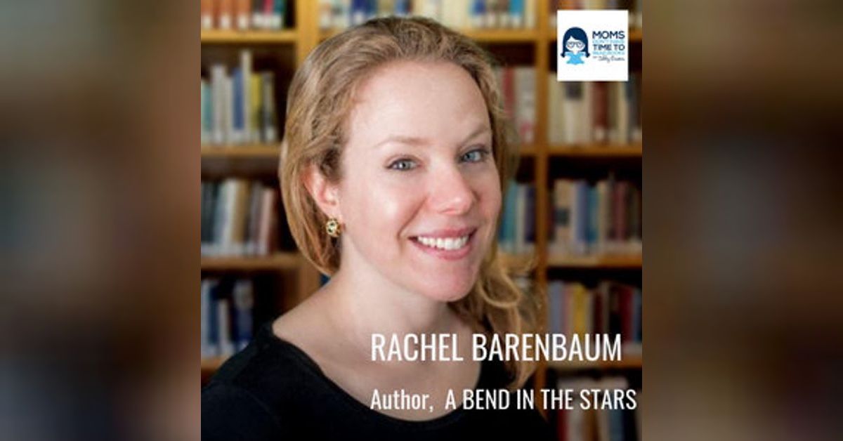 Rachel Barenbaum, A BEND IN THE STARS | Moms Don’t Have Time to Read Books