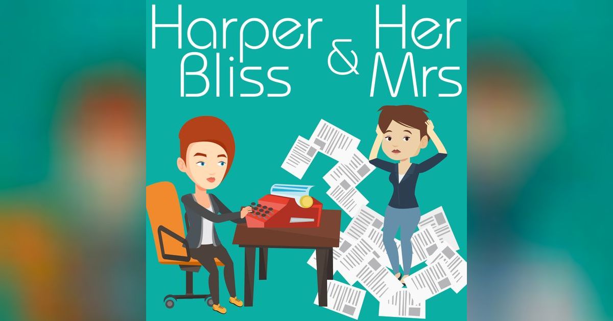 #42: Harper Will Always Be Last in the Hierarchy | Harper Bliss & Her Mrs