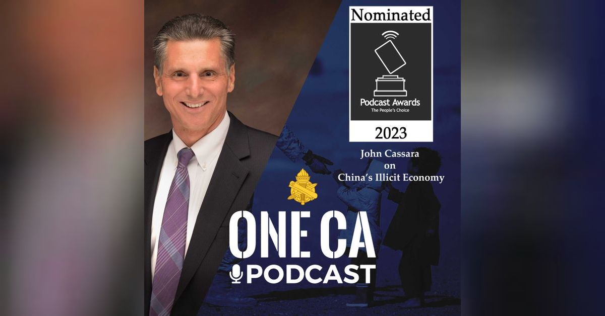 139: John Cassara on China’s Criminal Economy | The One CA Podcast