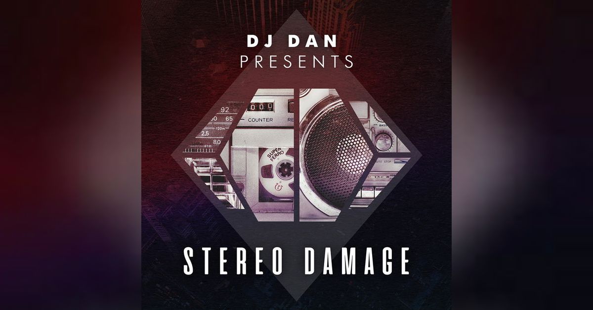 Stereo Damage Podcast EP 188 - Official DJ Dan Podcast (Mike Balance ...
