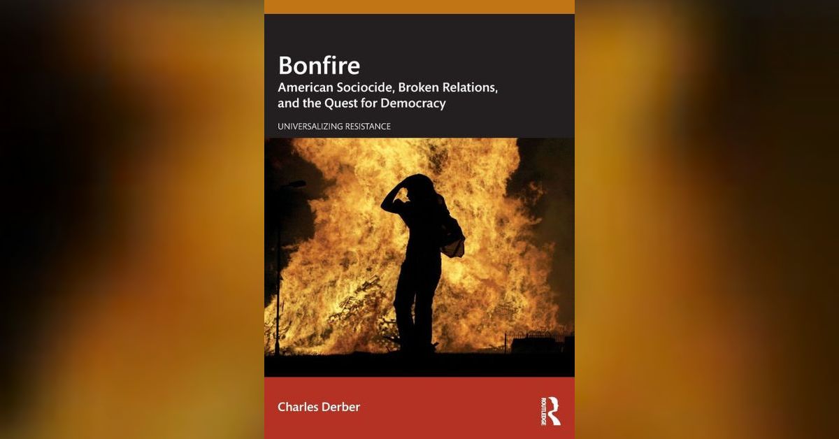 Bonfire: American Sociocide, Broken Relations, & the Quest for ...