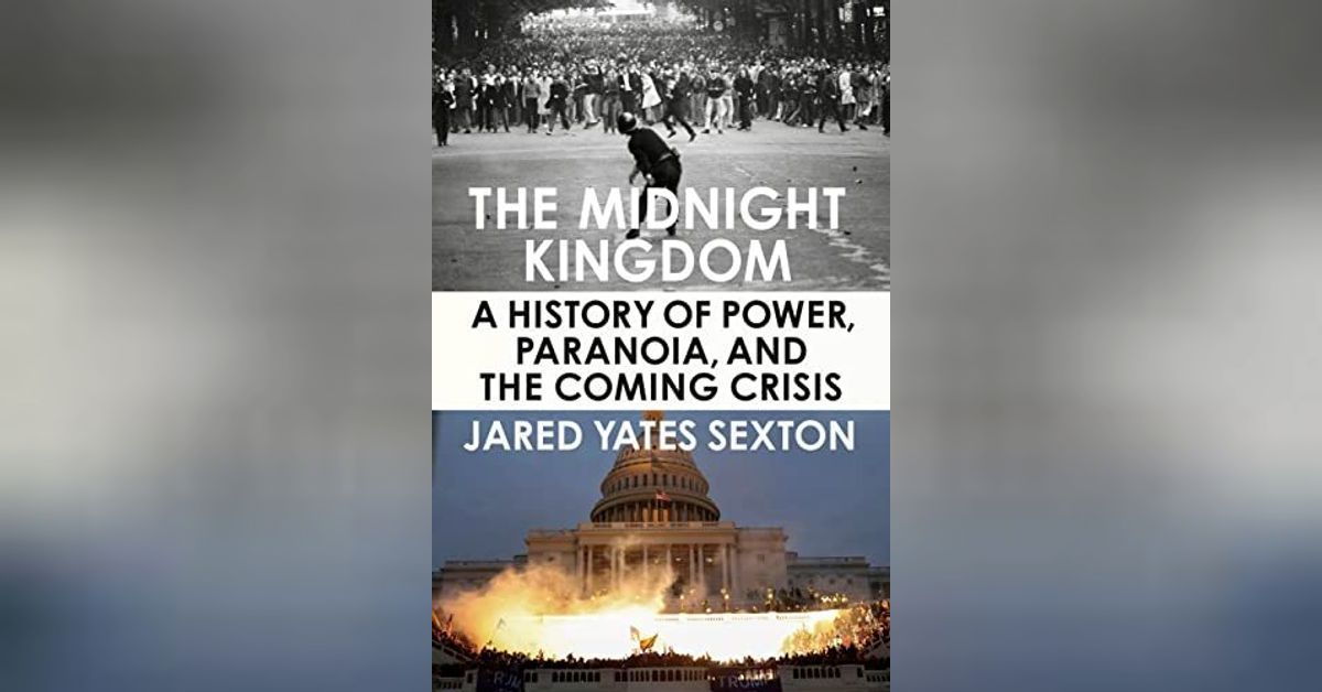 The Midnight Kingdom: A History of Power, Paranoia, and the Coming ...