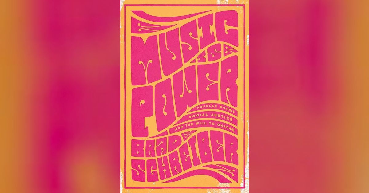 Music is Power: Popular Songs, Social Justice, and the Will to Change w ...