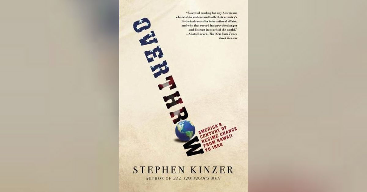U.S. Foreign Policy, Regime Change, and Afghanistan w/ Stephen Kinzer ...