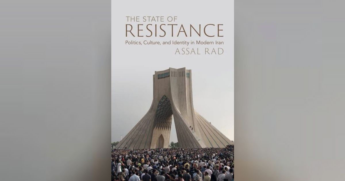 The Iran Protests and The State of Resistance: Politics, Culture, and ...