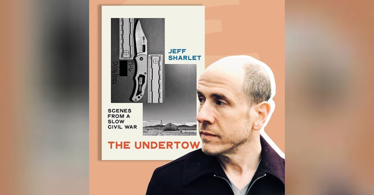 The Undertow: Scenes from a Slow Civil War w/ Jeff Sharlet | Parallax ...