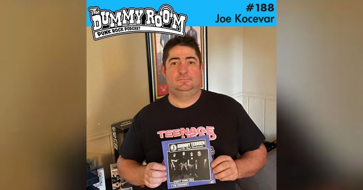 The Dummy Room #188 - Joe Kocevar (Johnny Terrien and the Bad ...