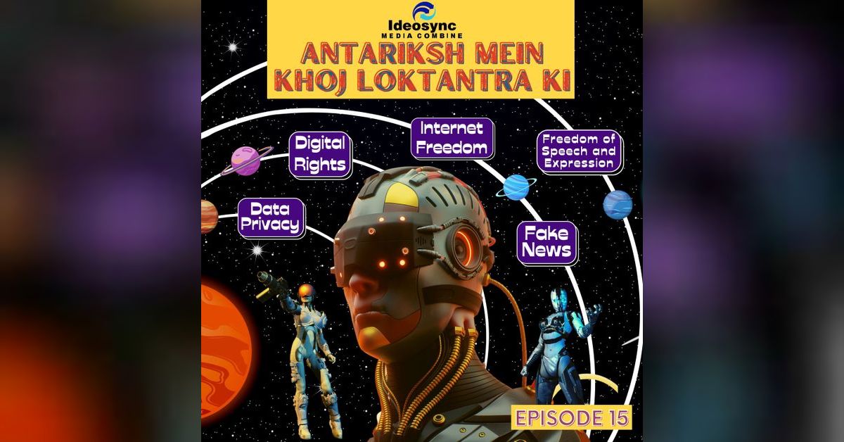 Adrishya: Antariksh Me Khoj Loktantra Ki_Ep 15 | The Ideosync Podcast