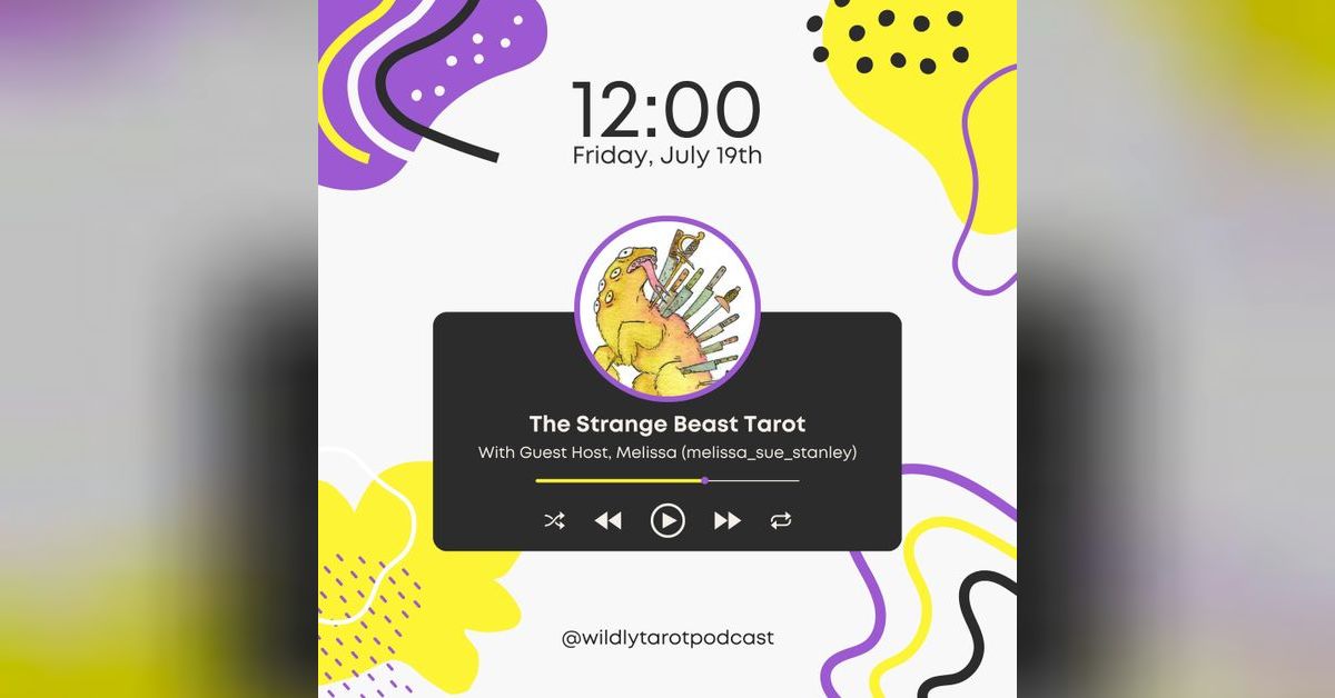 The Strange Beast Tarot | Wildly Tarot Podcast