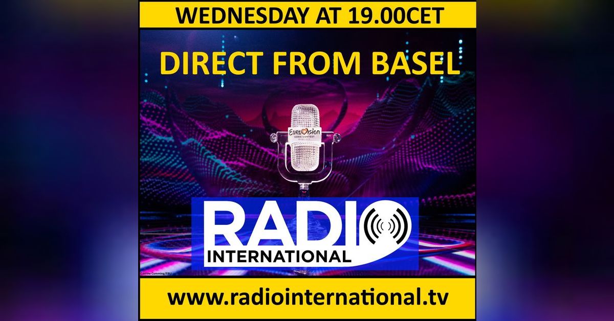 Radio International - The Ultimate Eurovision Experience (2025-05-14 ...