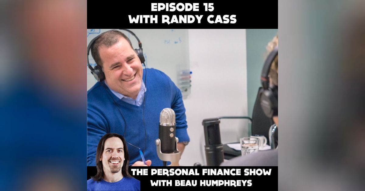 15 - Randy Cass | The Personal Finance Show