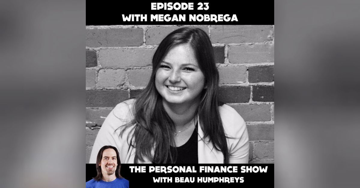 23 - Megan Nobrega | The Personal Finance Show