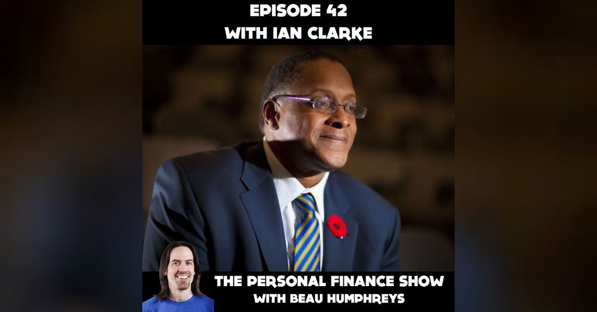 42 - Ian Clarke | The Personal Finance Show