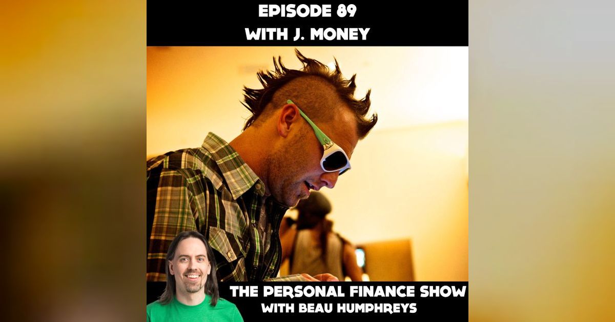 89 - J. Money | The Personal Finance Show