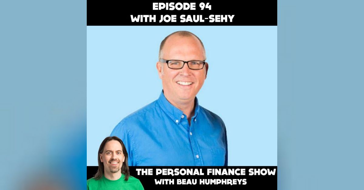 94 - Joe Saul-Sehy | The Personal Finance Show